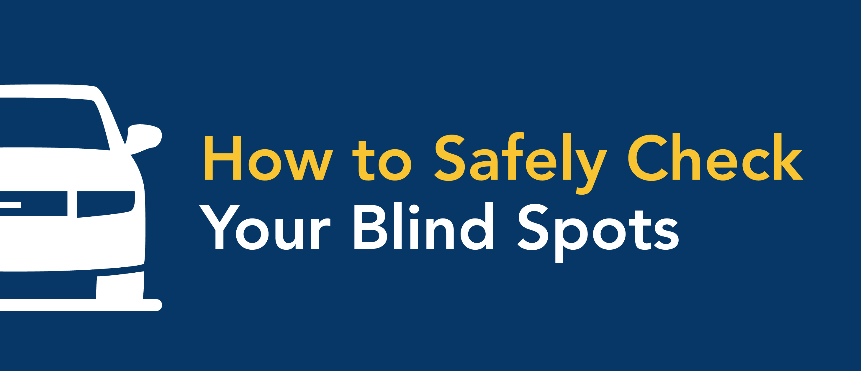 How To Safely Check Your Blind Spots Top Driver Driving School
